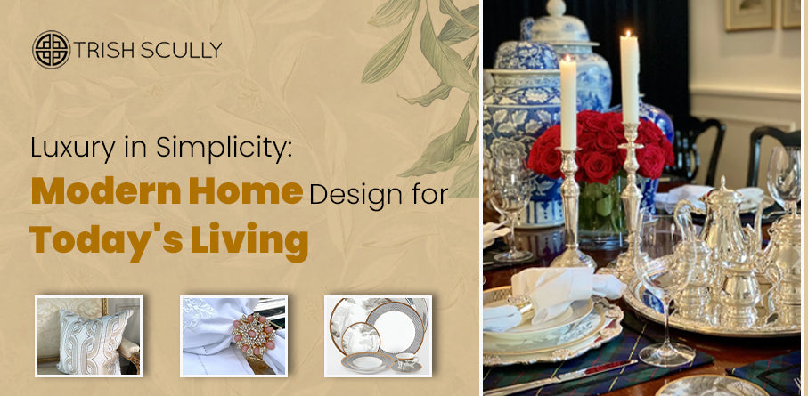 Luxury in Simplicity: Modern Home Design for Today's Living