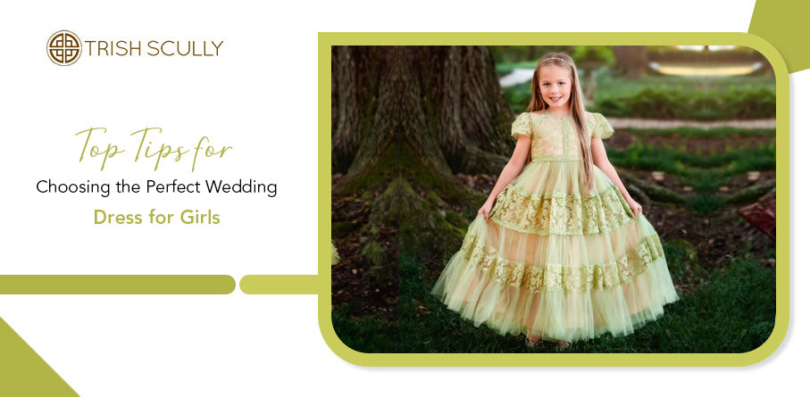 Top Tips for Choosing the Perfect Wedding Dress for Girls